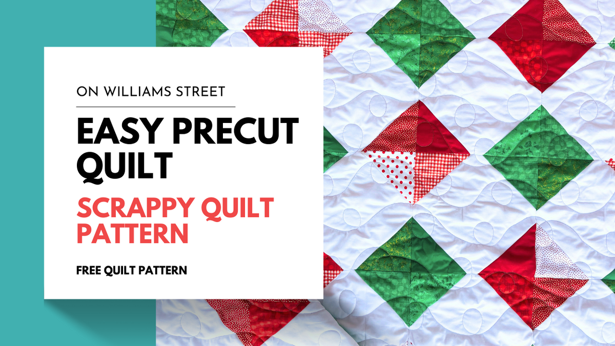 Easy Precut Quilt Pattern – On Williams Street